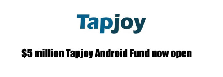 Tapjoy launches the Tapjoy Android Fund. $5 million available for ...