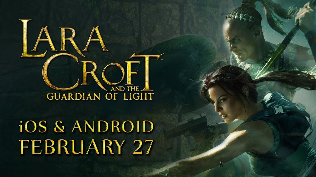Lara Croft and the Guardian of Light Is Coming to Android Next Month ...