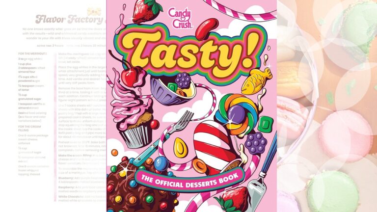 King Launches Tasty: The Official Candy Crush Desserts Book with 50 ...